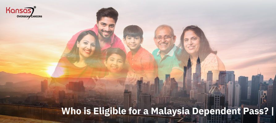 Eligibility for Malaysia Dependent Visa for Family Members - Kansas®